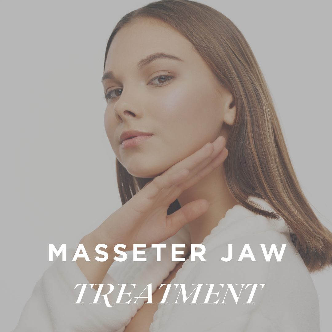 Masseter Injections for Jaw Slimming, Teeth Grinding or Jaw Clenching